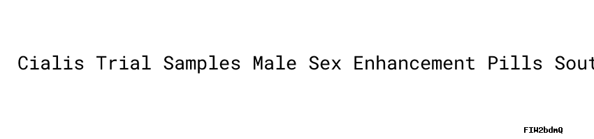 Cialis Trial Samples Male Sex Enhancement Pills South Africa | Aula Ambiental